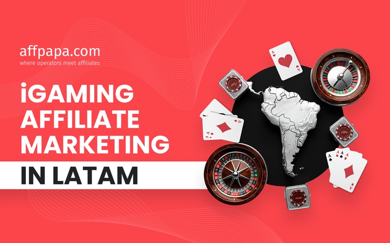 iGaming Affiliate Marketing in LatAm: Is It Worth a Try?